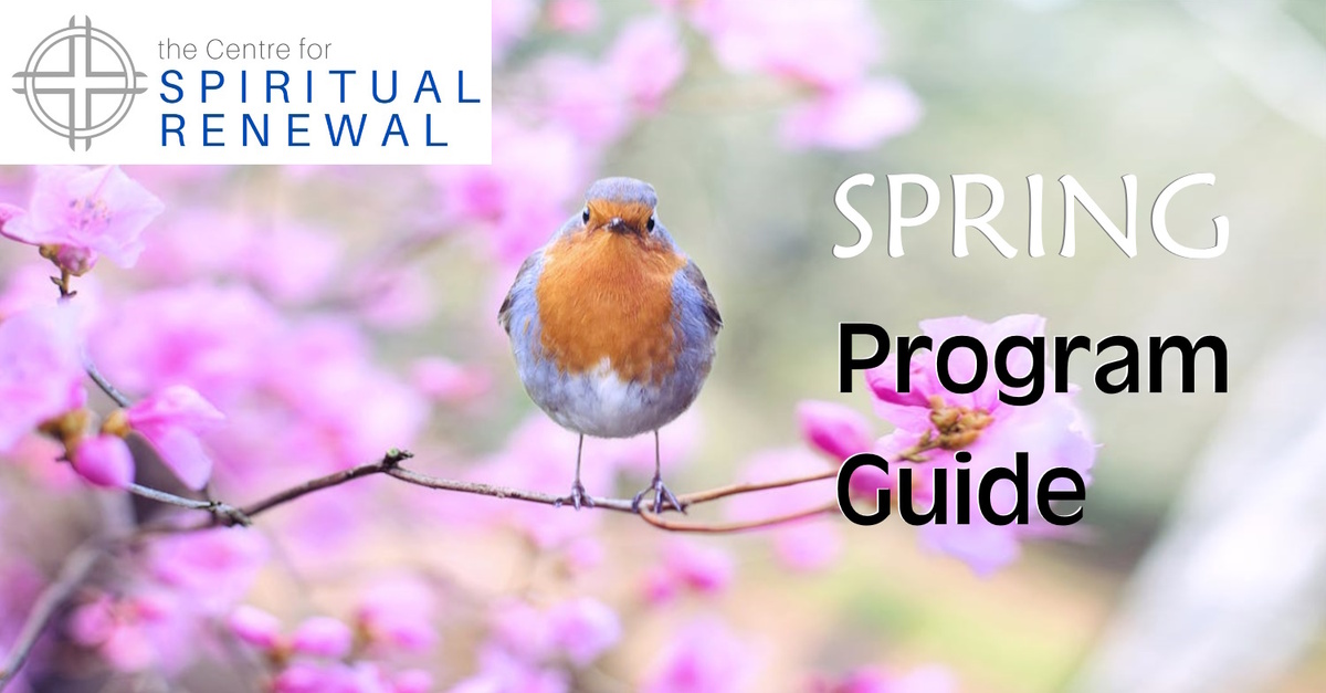 The Spring Program for the Centre is here! | The Centre for Spiritual Renewal | St. Dunstan's ...